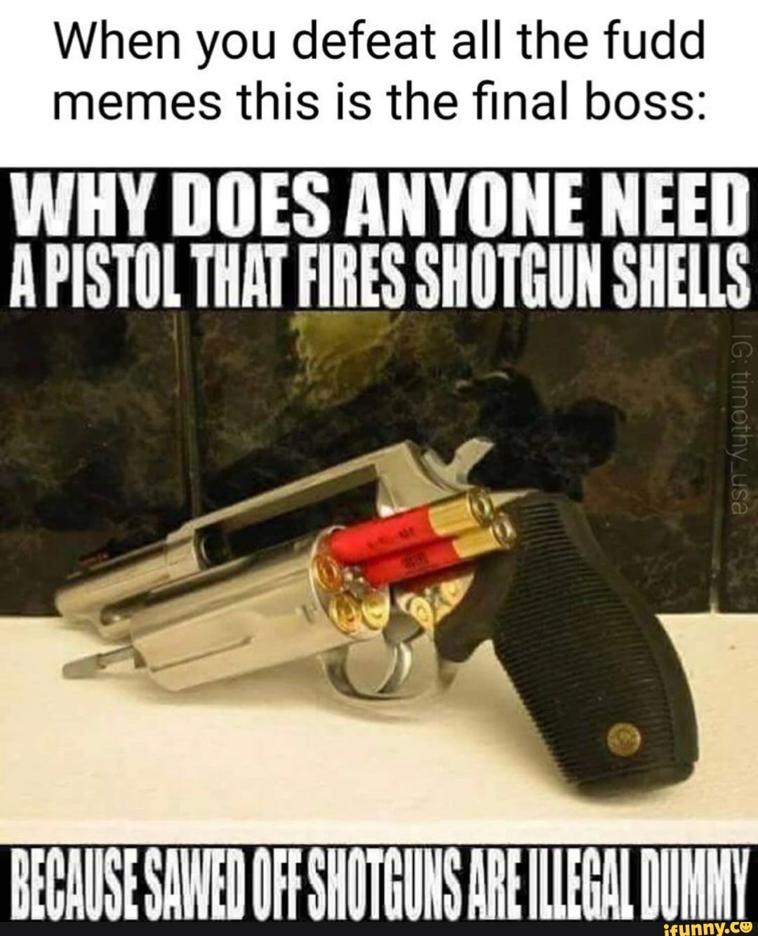 When you defeat all the fudd memes this is the final boss: WHY DOES ...