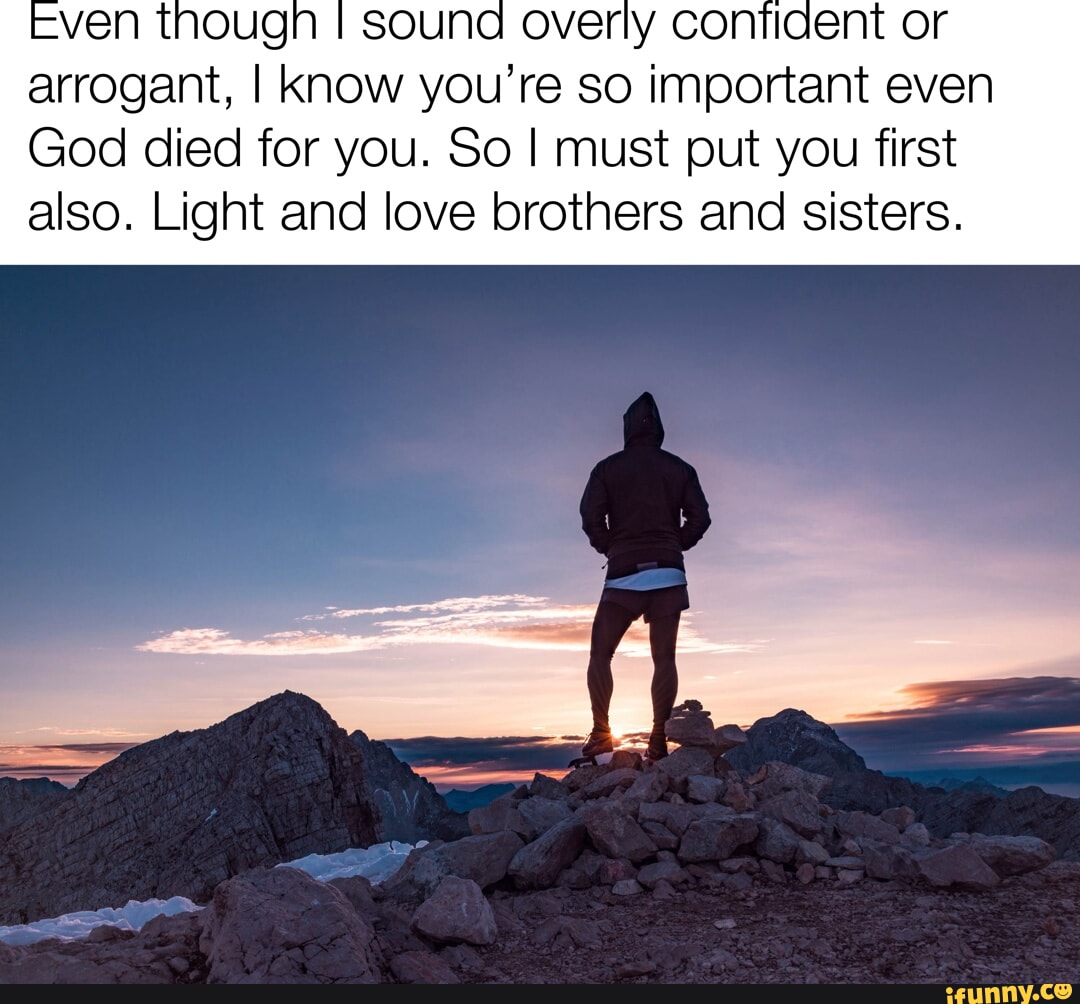 Arrogant memes. Best Collection of funny Arrogant pictures on iFunny