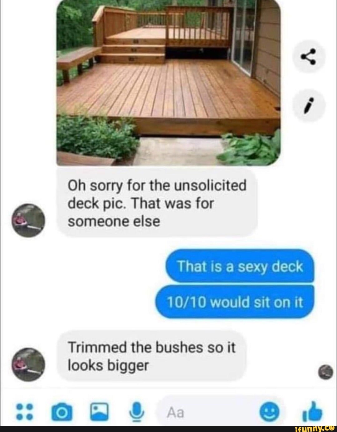 Oh sorry for the unsolicited deck pic. That was for someone else That ...