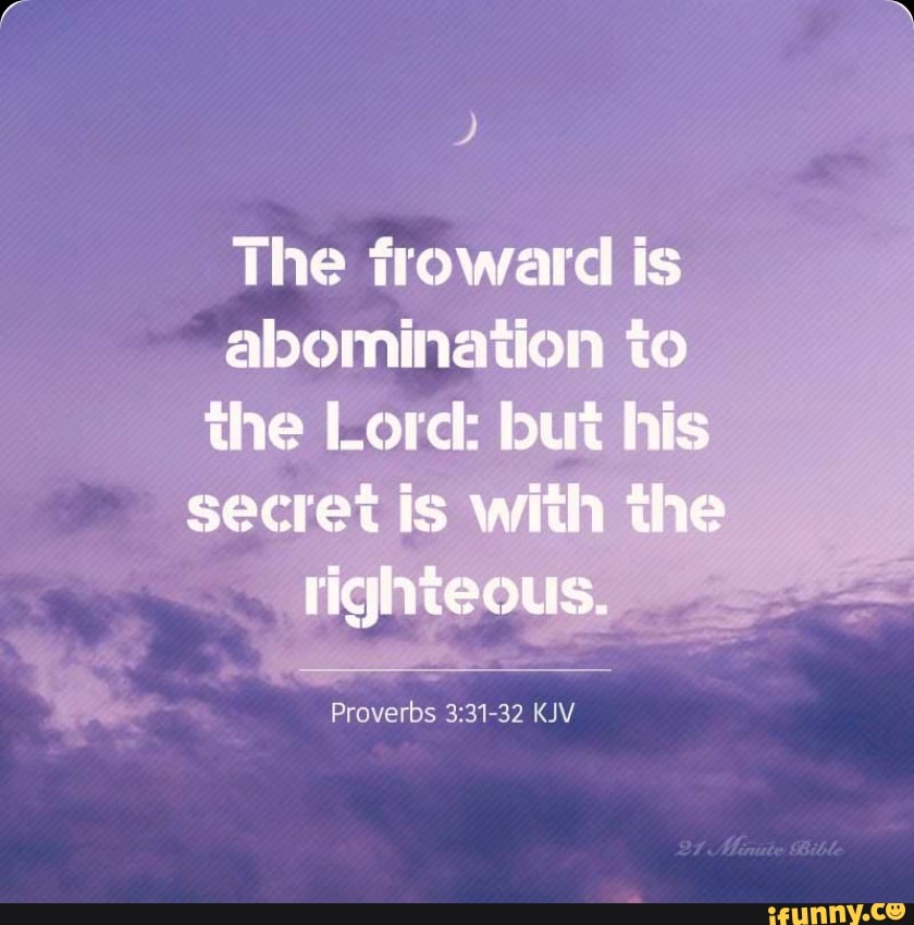 Proverbs 3:31-32 KJV - iFunny