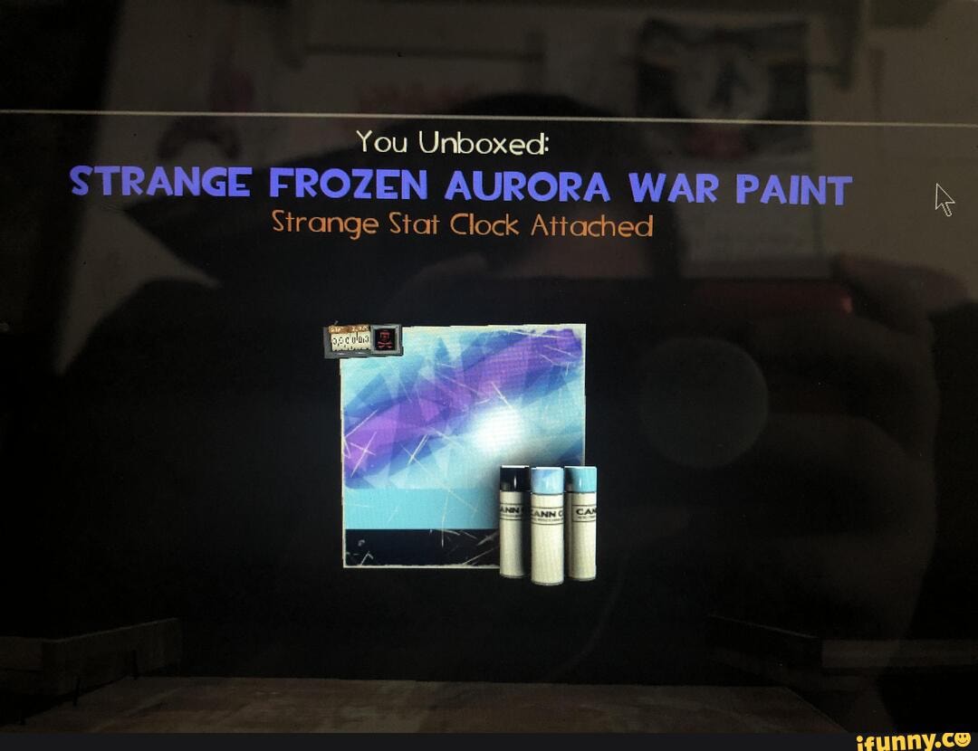 You Unboxed: STRANGE FROZEN AURORA WAR PAINT IN Strange Stat Clock ...