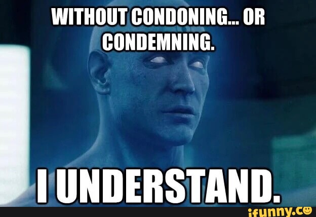 Condoning memes. Best Collection of funny Condoning pictures on iFunny