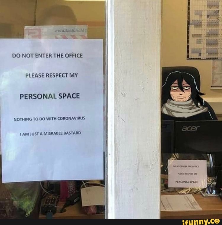 DO NOT ENTER THE OFFICE PLEASE RESPECT MY PERSONAL SPACE NOTHING TO DO ...