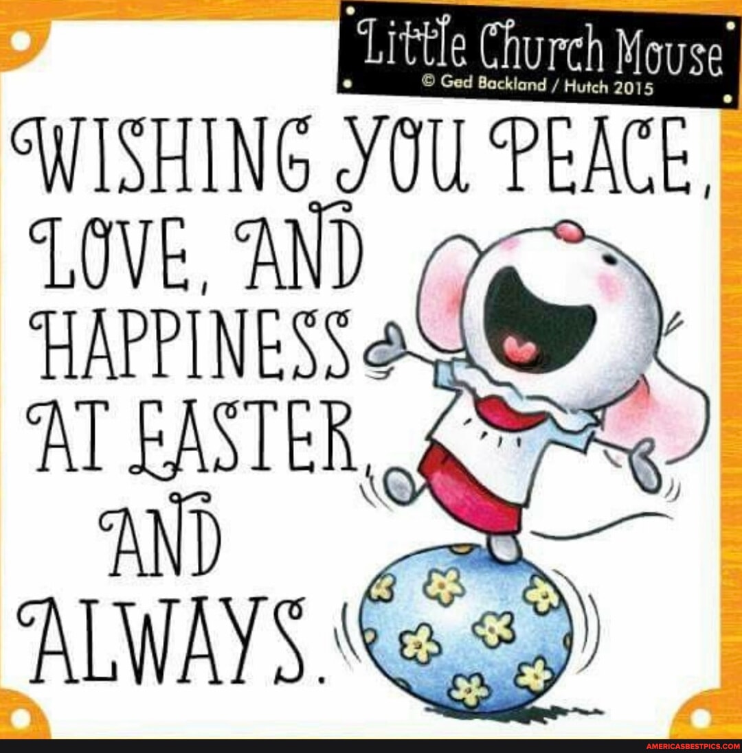 Little Church Mouse Mo WISHING YOU LOVE, AND HAPPINESS ALWAYS - America ...