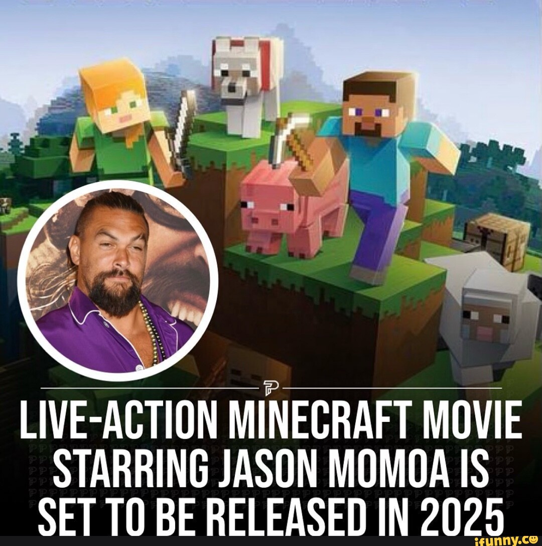 LIVE-ACTION MINECRAFT MOVIE STARRING JASON MOMOA IS SET BE RELEASED IN ...