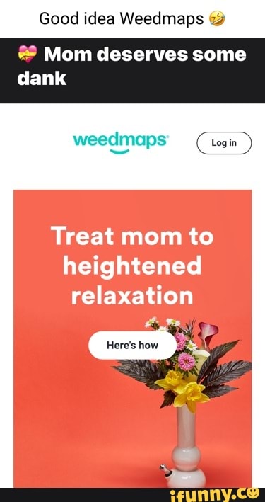 Weedmaps memes. Best Collection of funny Weedmaps pictures on iFunny