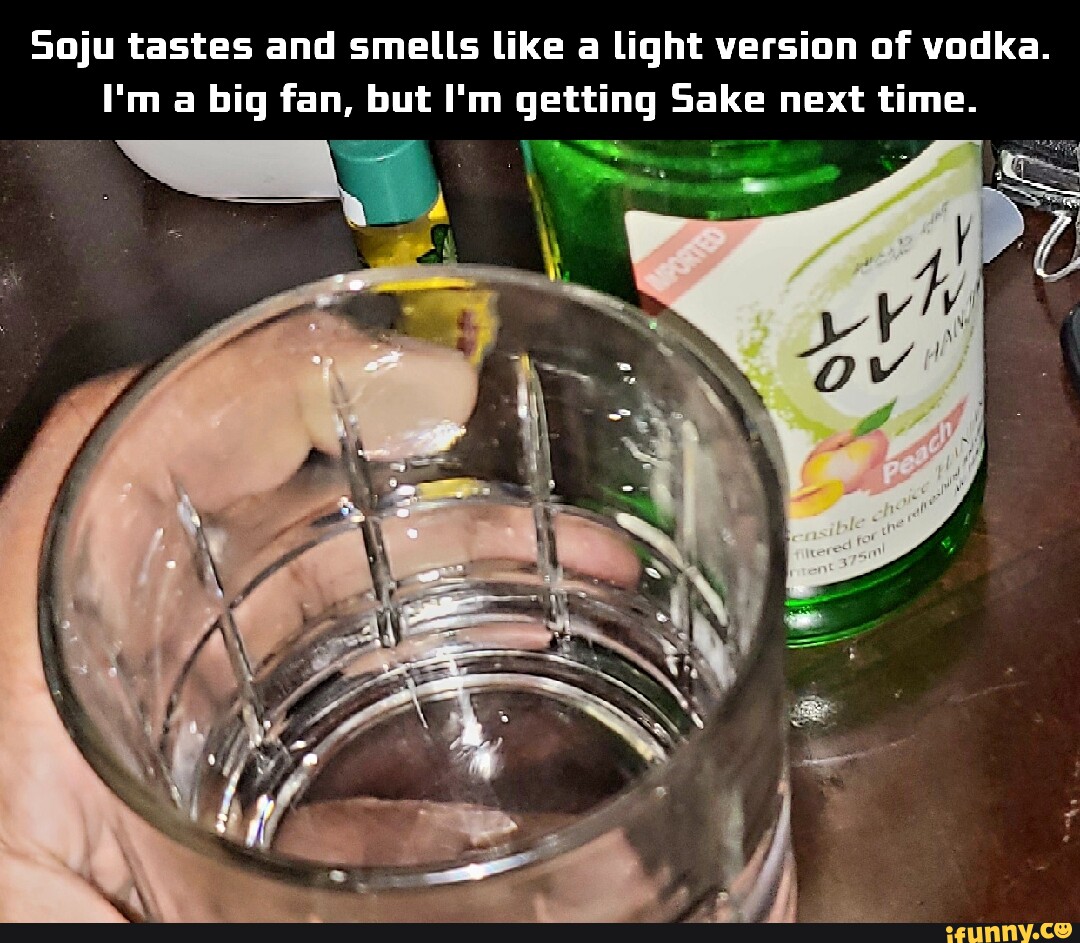 Soju memes. Best Collection of funny Soju pictures on iFunny