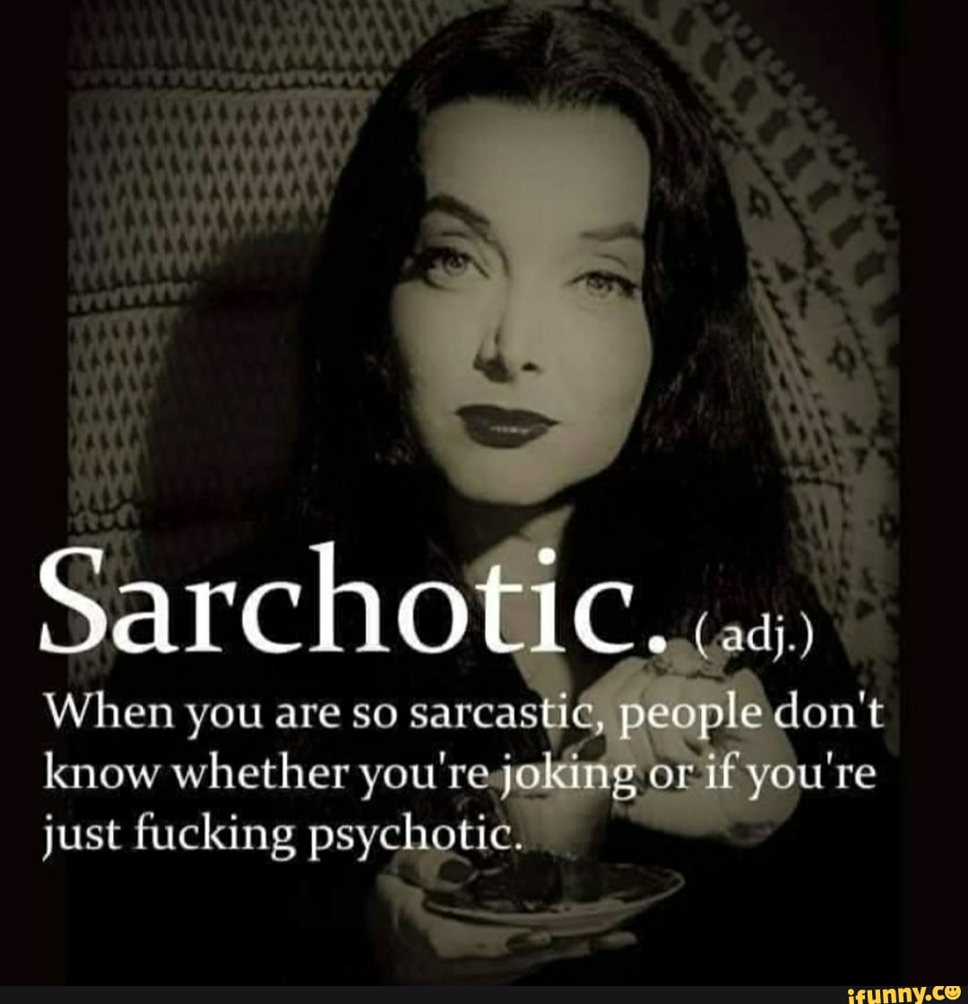 Sarchotic memes. Best Collection of funny Sarchotic pictures on iFunny