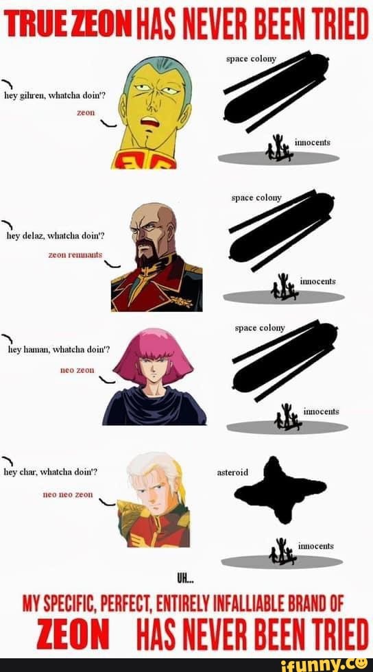 Zeon memes. Best Collection of funny Zeon pictures on iFunny