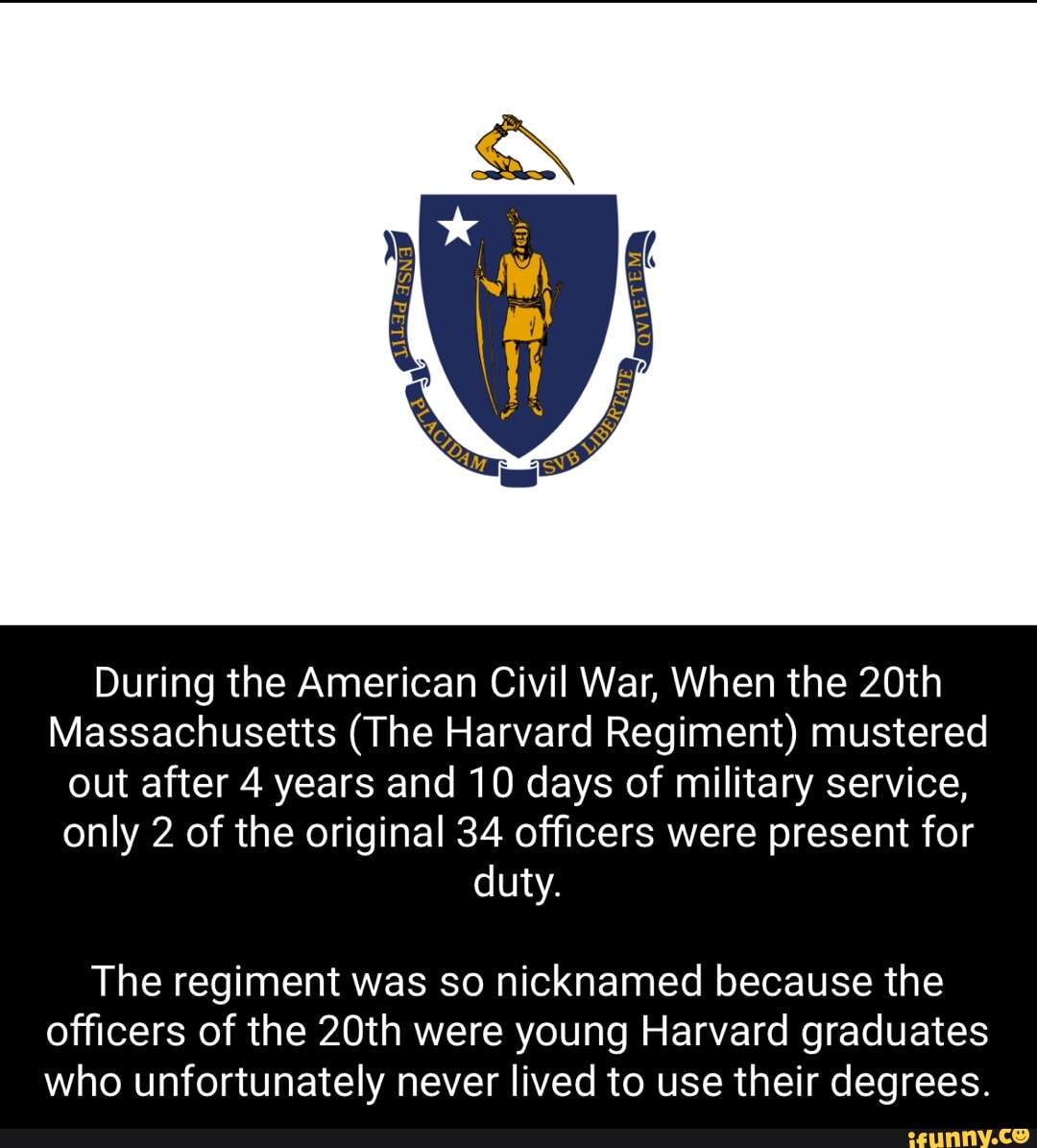 During the American Civil War, When the 20th Massachusetts (The Harvard ...