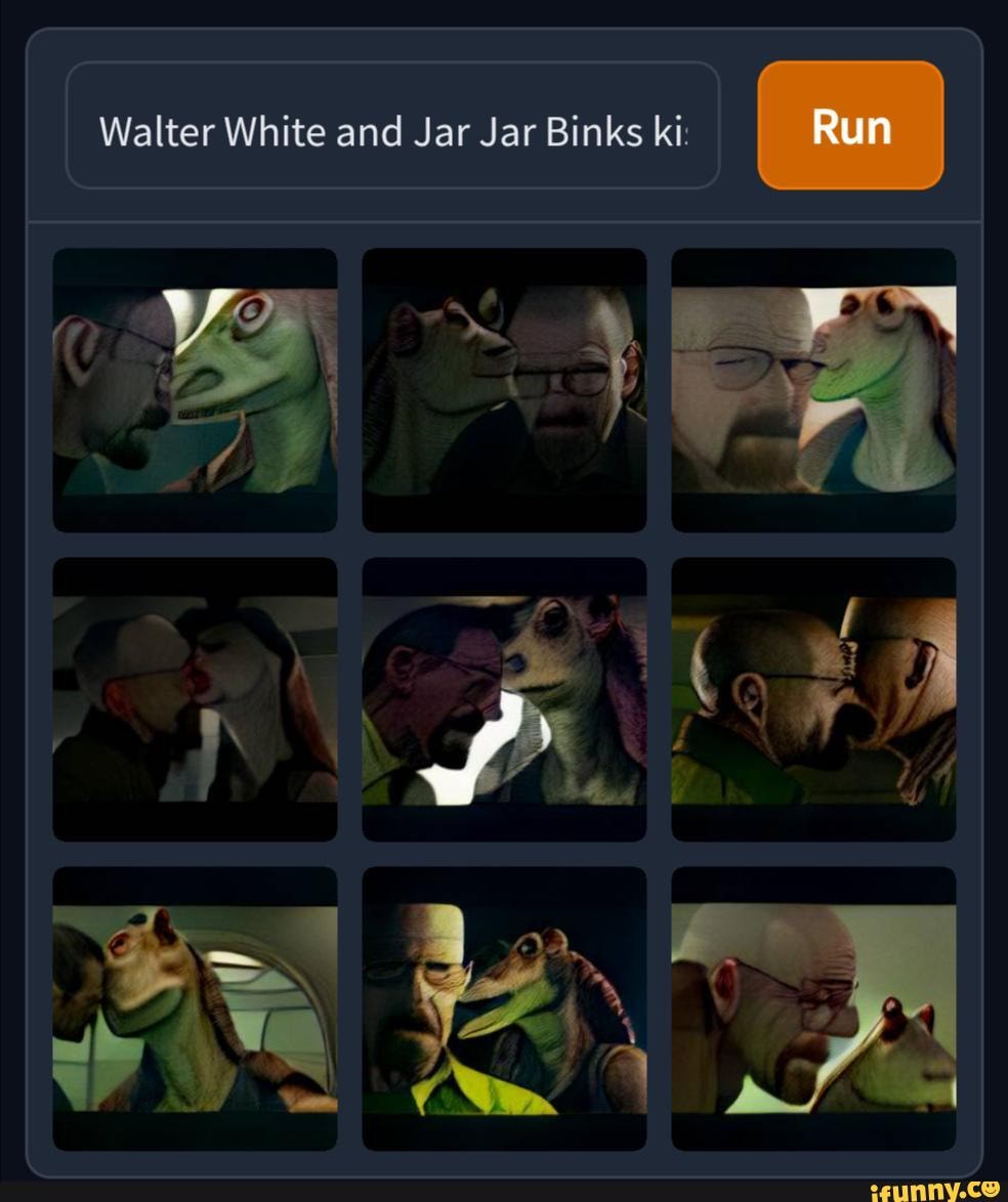 Walter White and Jar Jar Binks ki. Run - iFunny
