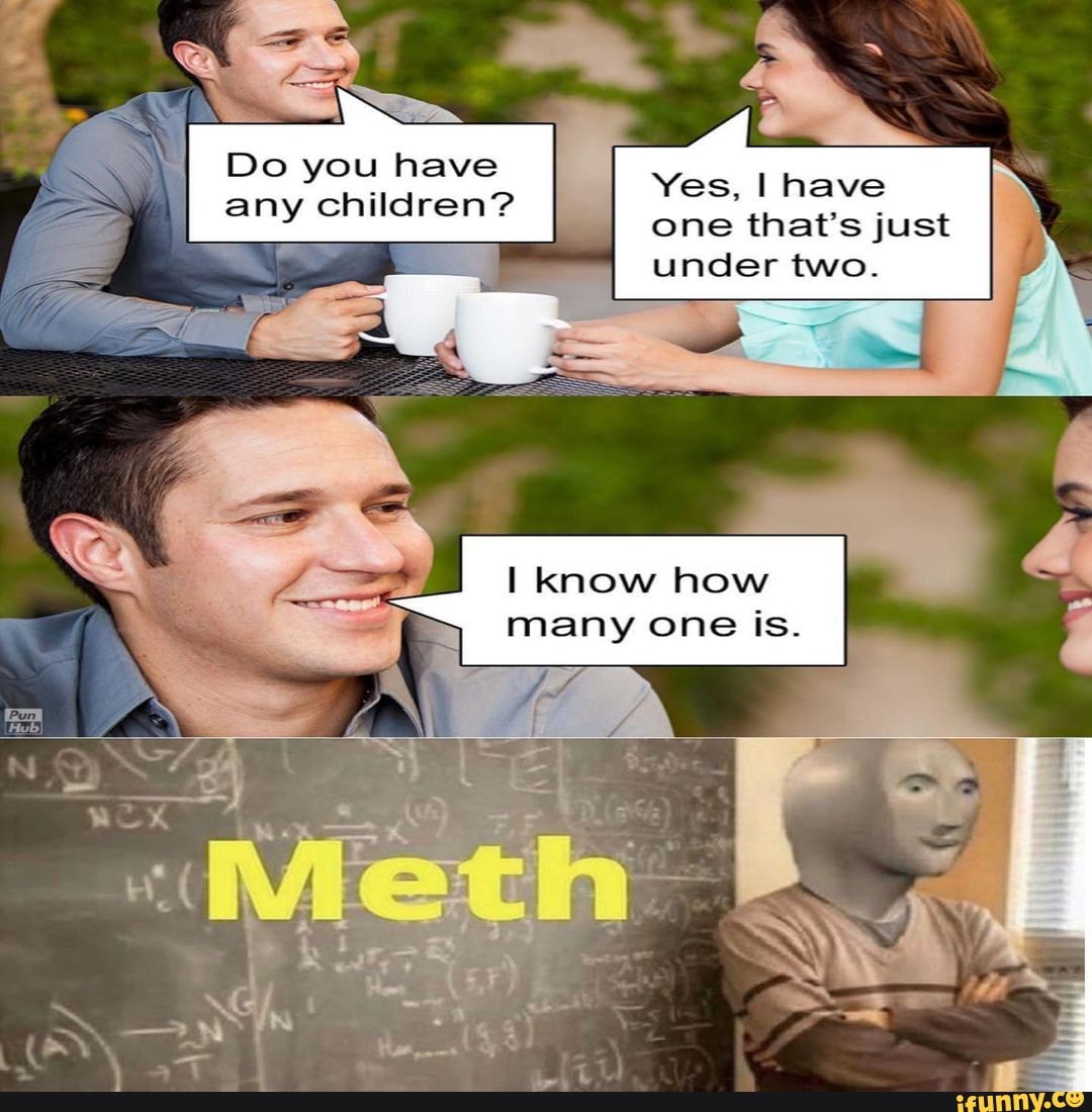 Do You Have Any Children Yes Have One That s Just Under Two Know How