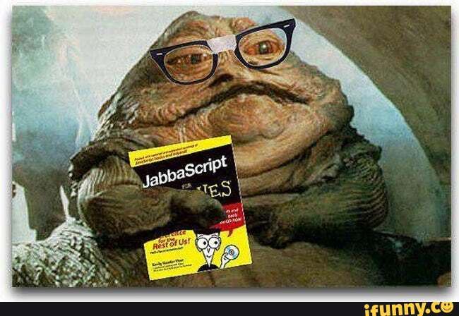 Jabbascript memes. Best Collection of funny Jabbascript pictures on iFunny