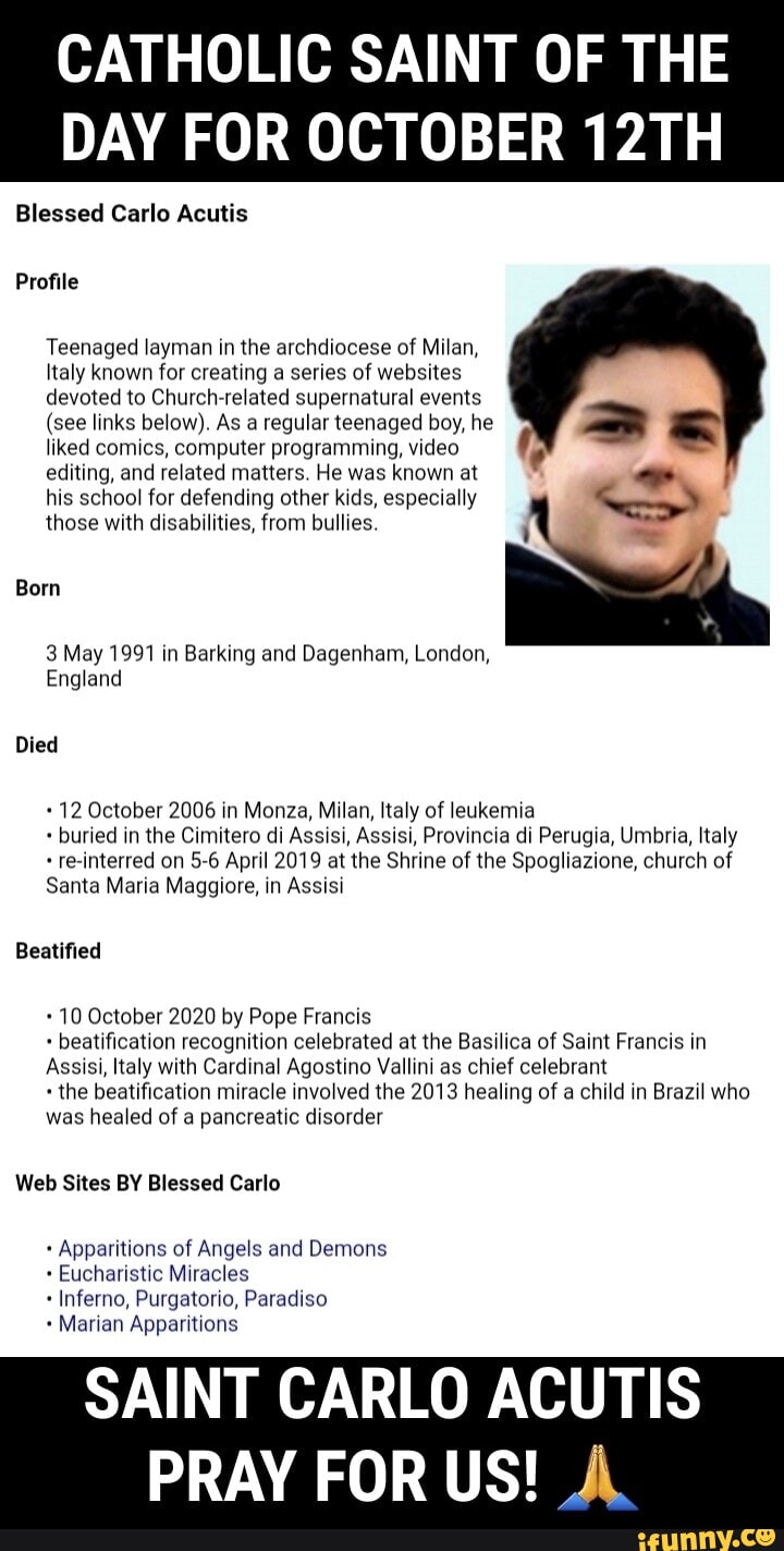 CATHOLIC SAINT OF THE DAY FOR OCTOBER 12TH Blessed Carlo Acutis Profile ...