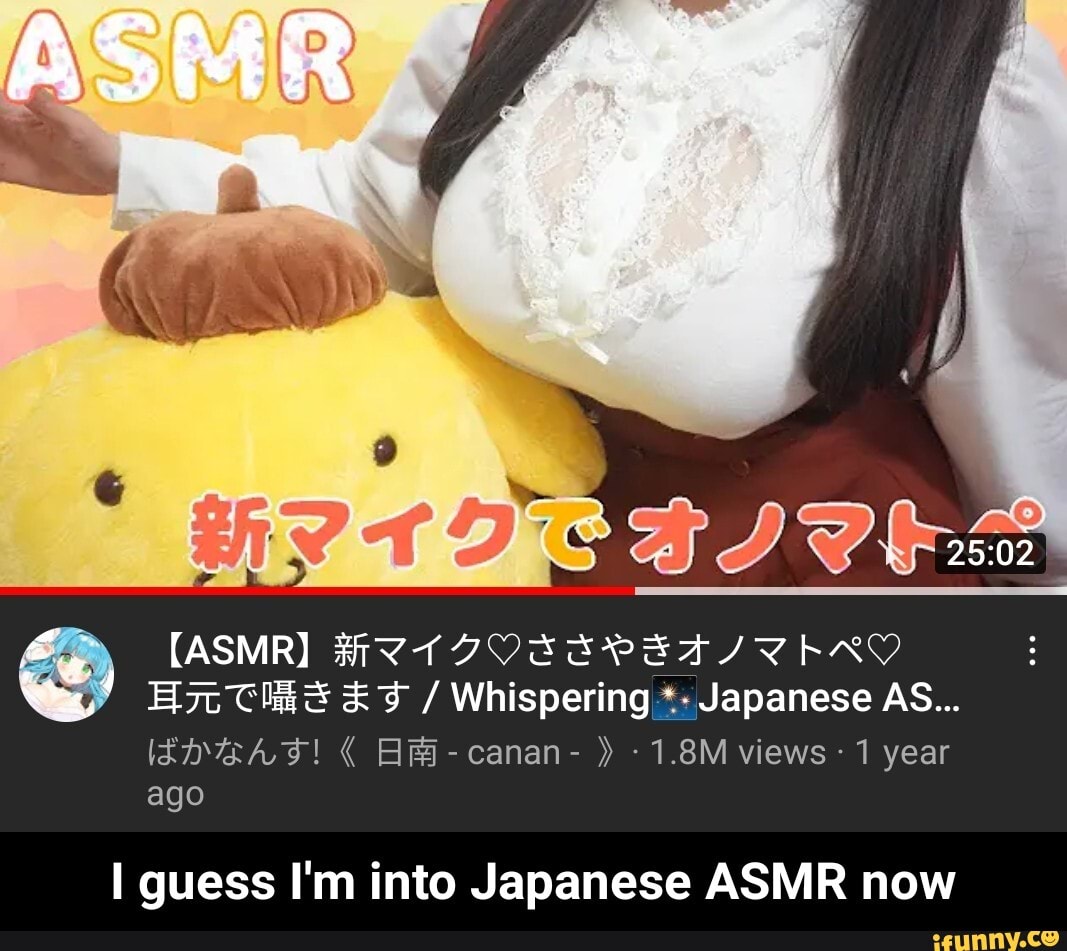 ASMR Hit Cl& &T / Whispering Japanese AS... AS! AB -canan- ) -1.8M ...