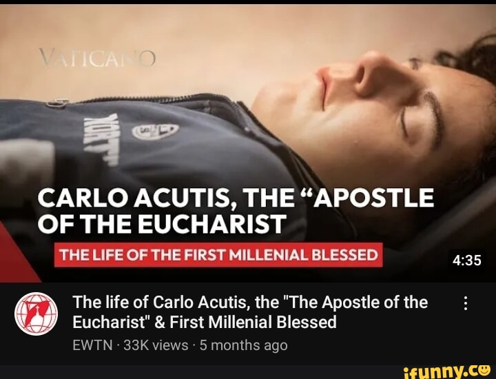 CARLO ACUTIS, THE "APOSTLE OF THE EUCHARIST THE LIFE OF THE FIRST ...