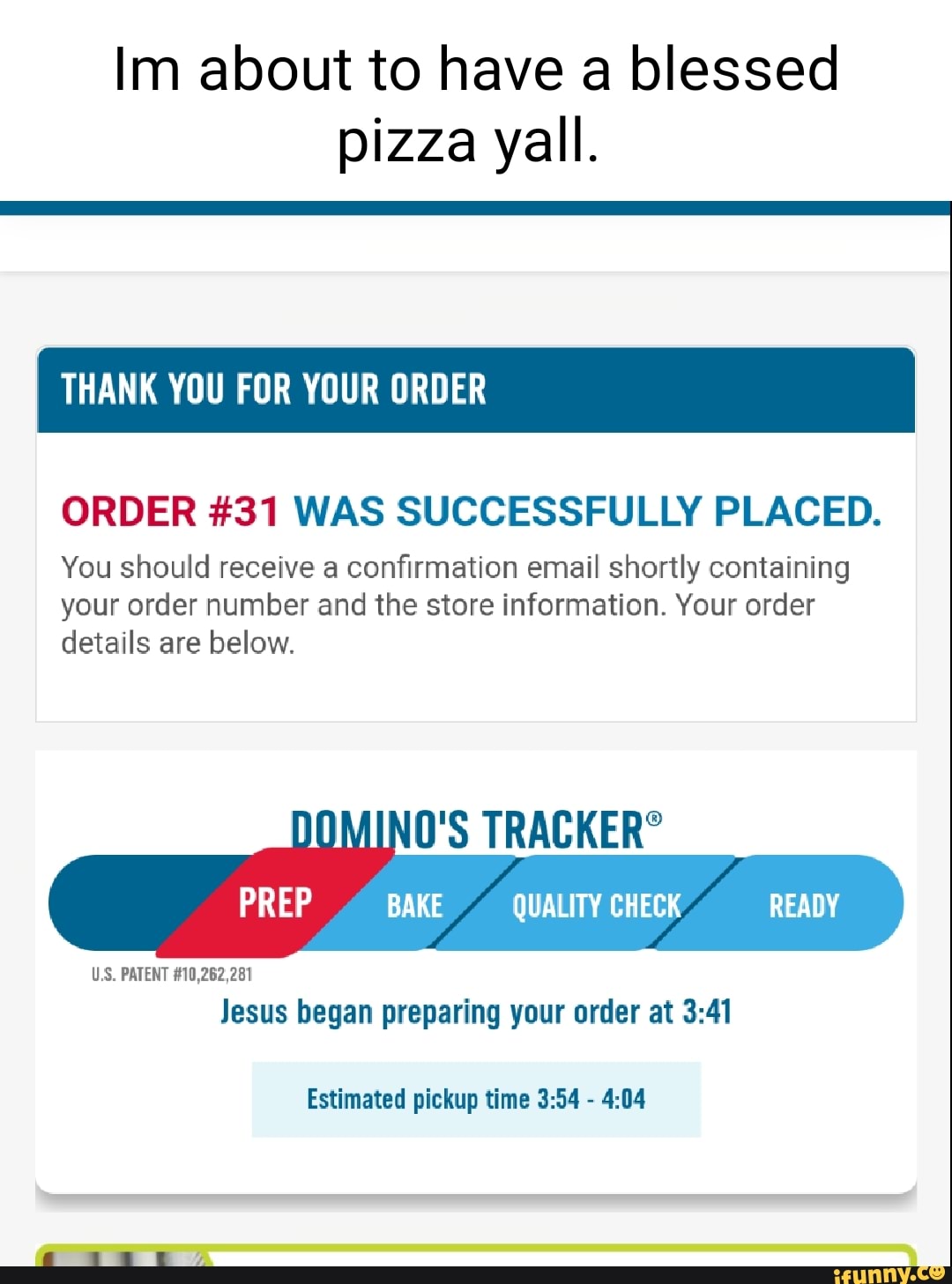 Im about to have a blessed pizza yall. THANK YOU FOR YOUR ORDER ORDER ...