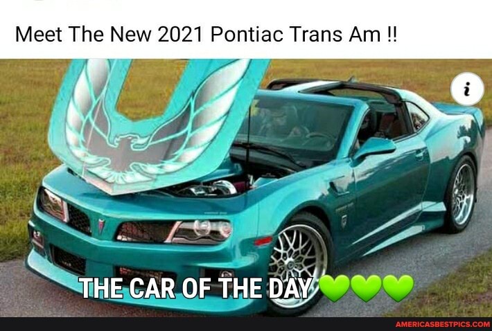 Meet The New 2021 Pontiac Trans Am [we THE CAR OF THE DAY - America’s ...