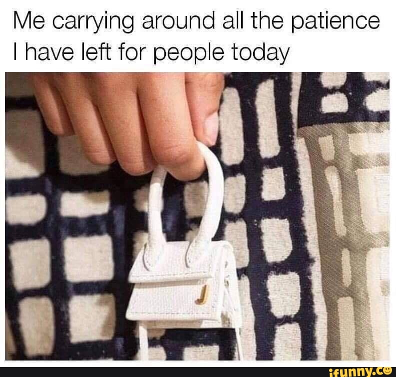 Patience memes. Best Collection of funny Patience pictures on iFunny