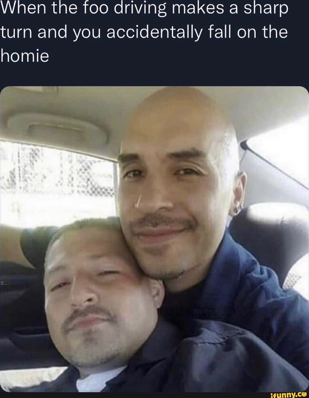 When the foo driving makes a sharp turn and you accidentally fall on ...