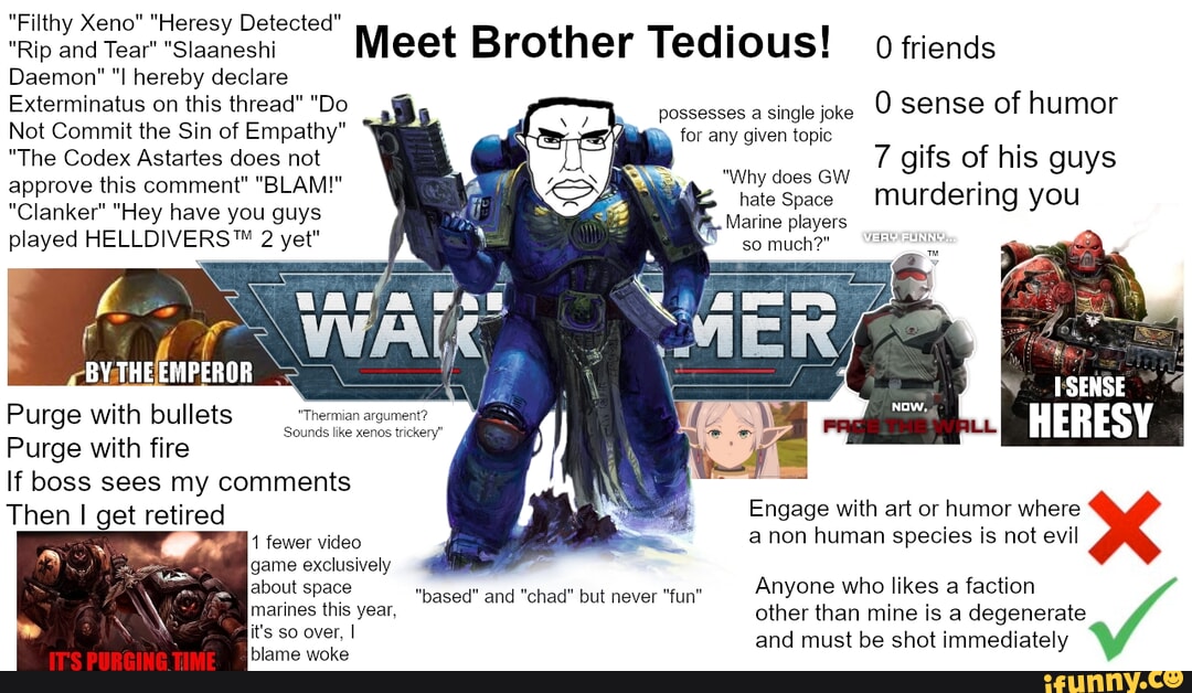 "Filthy Xeno" "Heresy Detected" "Rip and Tear" "Slaaneshi Meet Brother ...