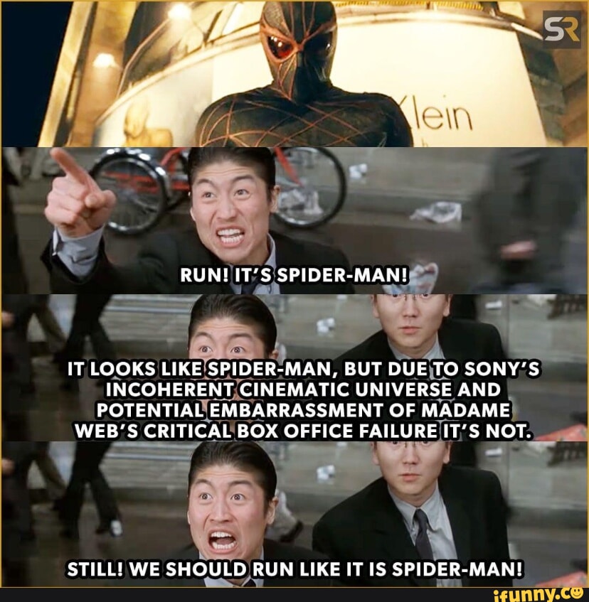 RUN! IT'S SPIDER-MAN! IT LOOKS LIKE MAN, BUT DUE TO SONY'S INCOHERENT ...
