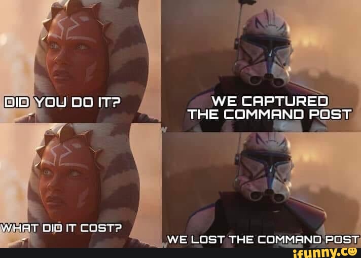 YOU DO IT? WE CAPTURED THE COMMAND POST WHAT iT COST? WE LOST THE ...
