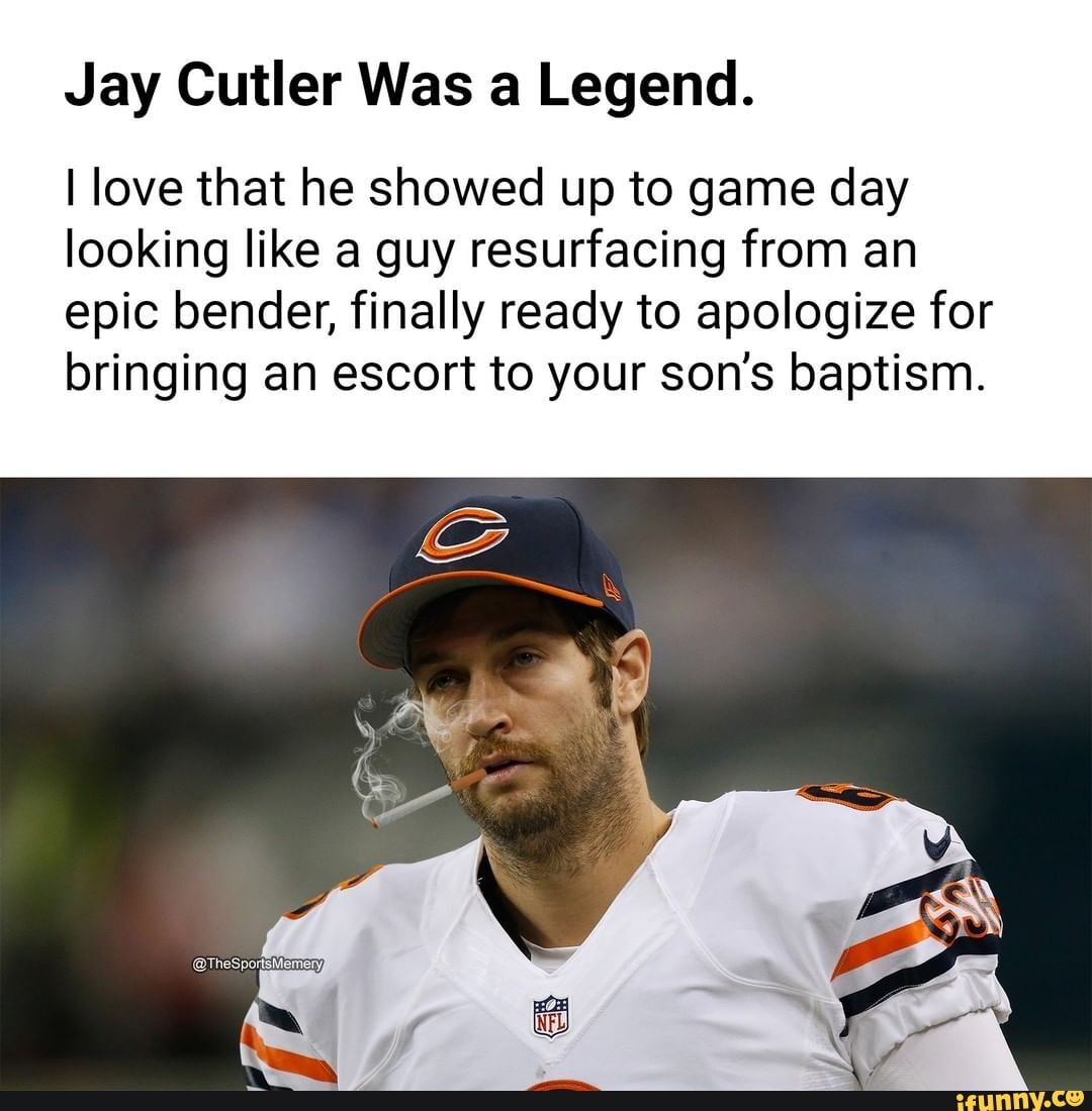 Jay Cutler Was a Legend. I love that he showed up to game day looking ...