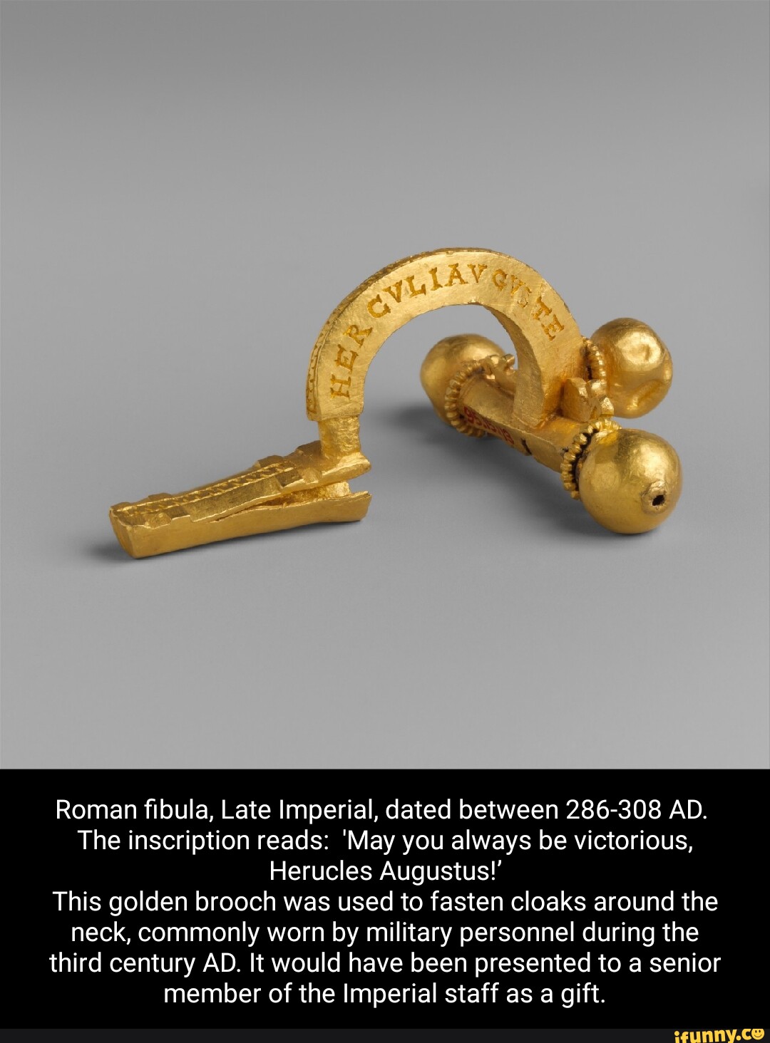 Roman fibula, Late Imperial, dated between 286-308 AD. The inscription ...