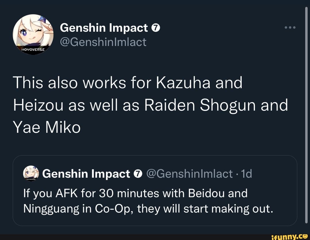 & Genshin Impact @ @GenshinImlact This also works for Kazuha and Heizou ...