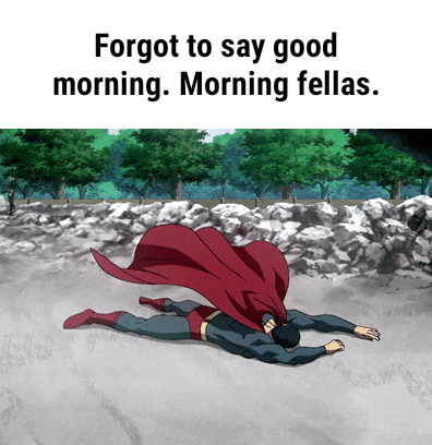 Forgot to say good morning. Morning fellas. - iFunny
