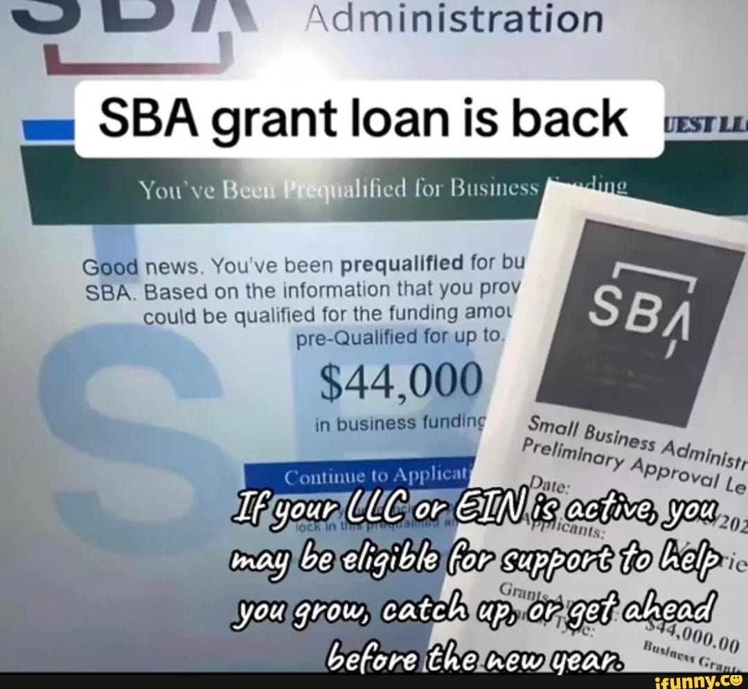 Administration SBA grant loan is back sr Yau've Good news. You've been ...