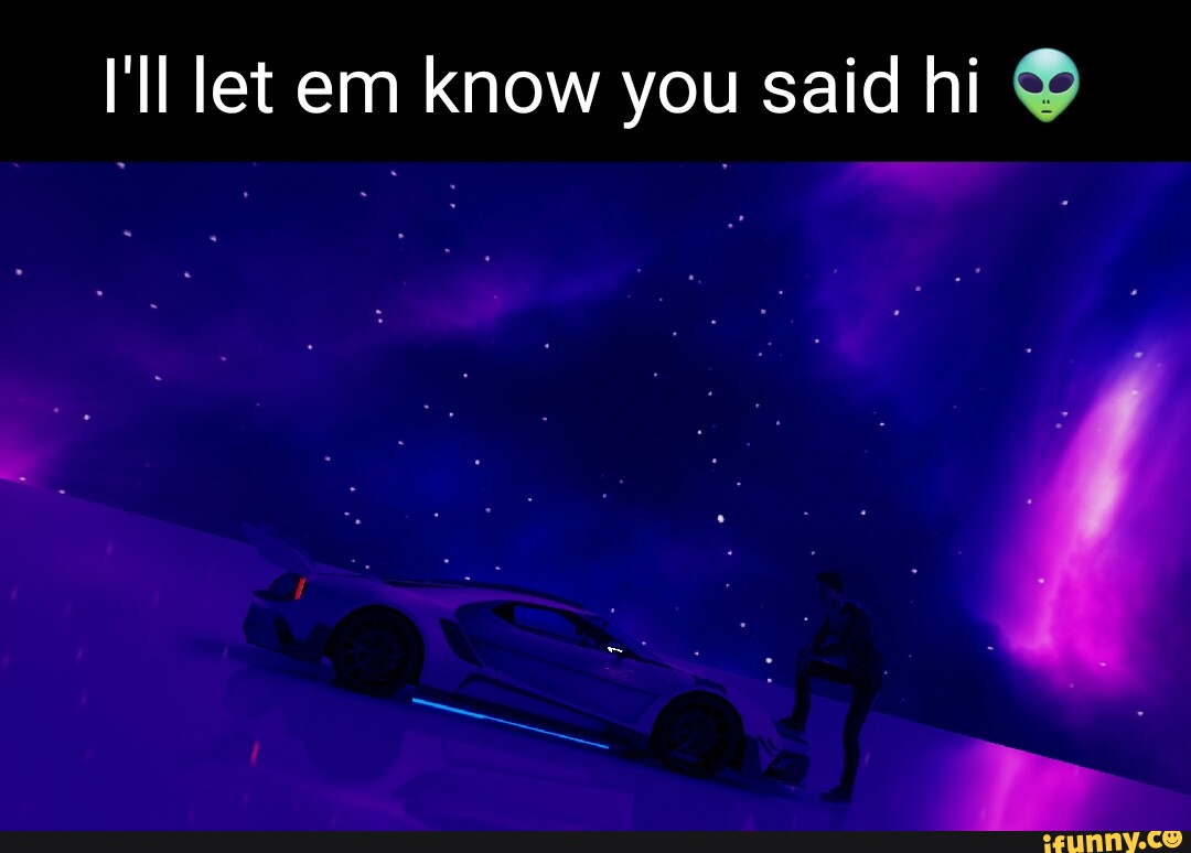 I ll Let Em Know You Said Hi i-ll-let-em-know-you-said-hi