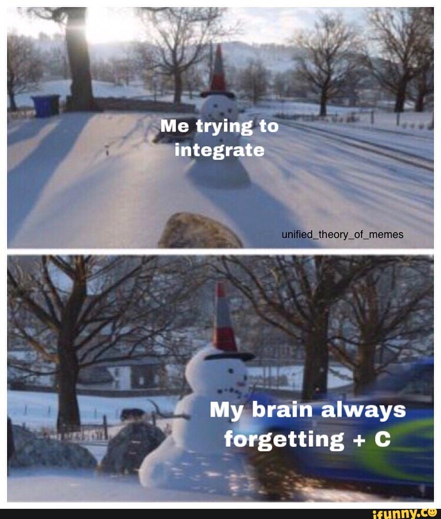 Me trying to integrate ed_theory_of_memes My brain always forgetting ...