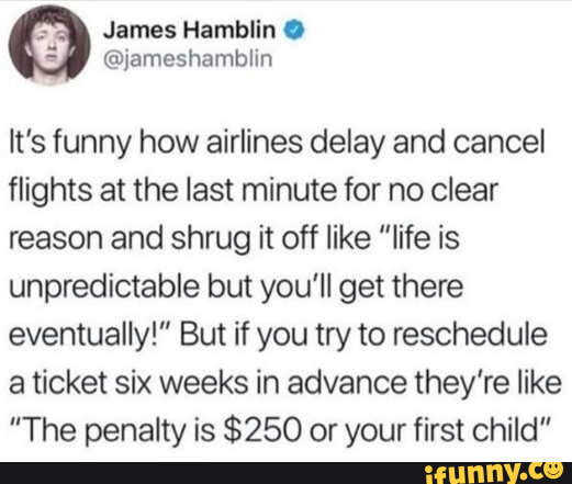 Reschedule memes. Best Collection of funny Reschedule pictures on iFunny