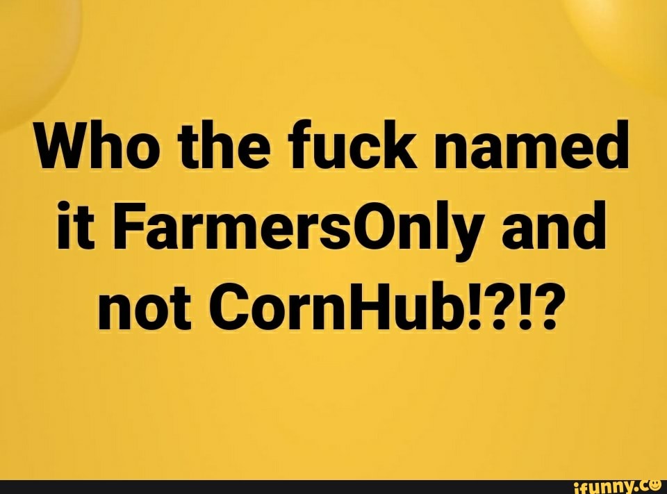 Farmersonly memes. Best Collection of funny Farmersonly pictures on iFunny