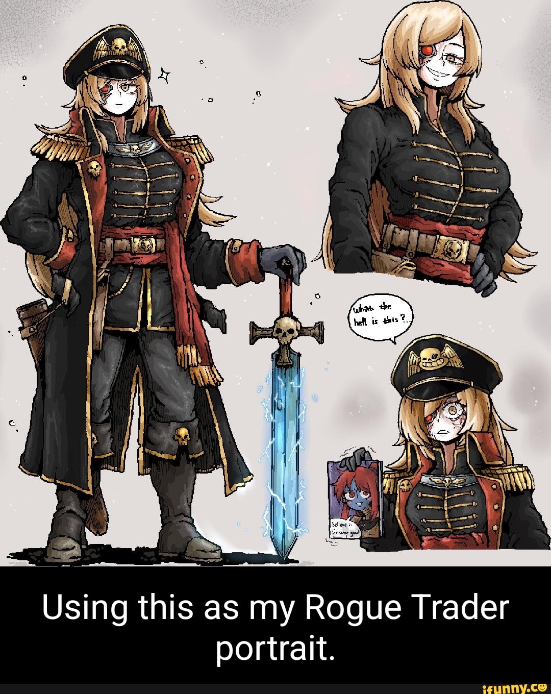 Using this as my Rogue Trader portrait. - iFunny
