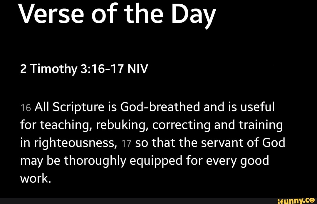 Verse of the Day 2 Timothy NIV 16 All Scripture is God-breathed and is ...