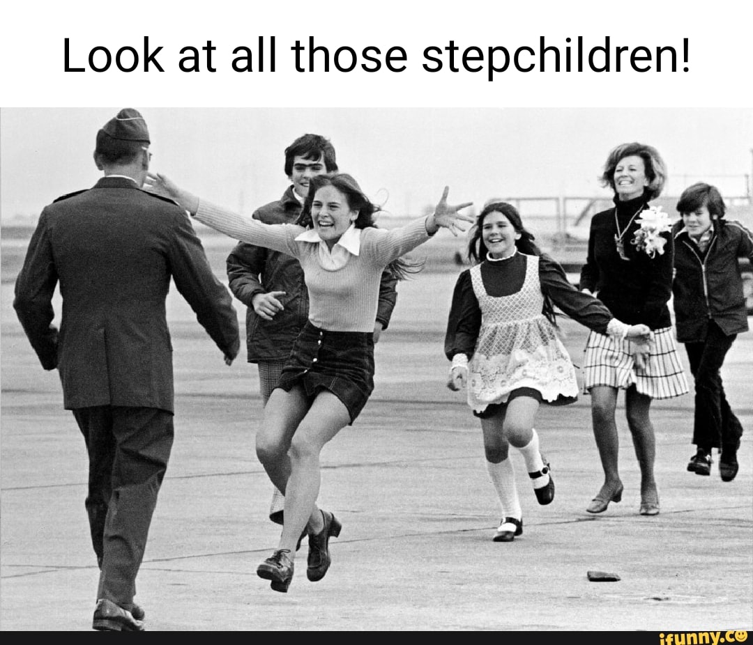 Stepchildren memes. Best Collection of funny Stepchildren pictures on ...