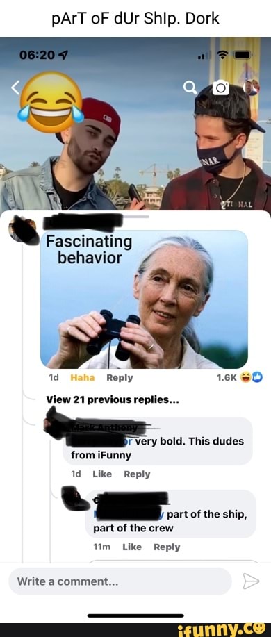 PArT oF dUr Ship. Dork Fascinating behavior View 21 previous replies ...