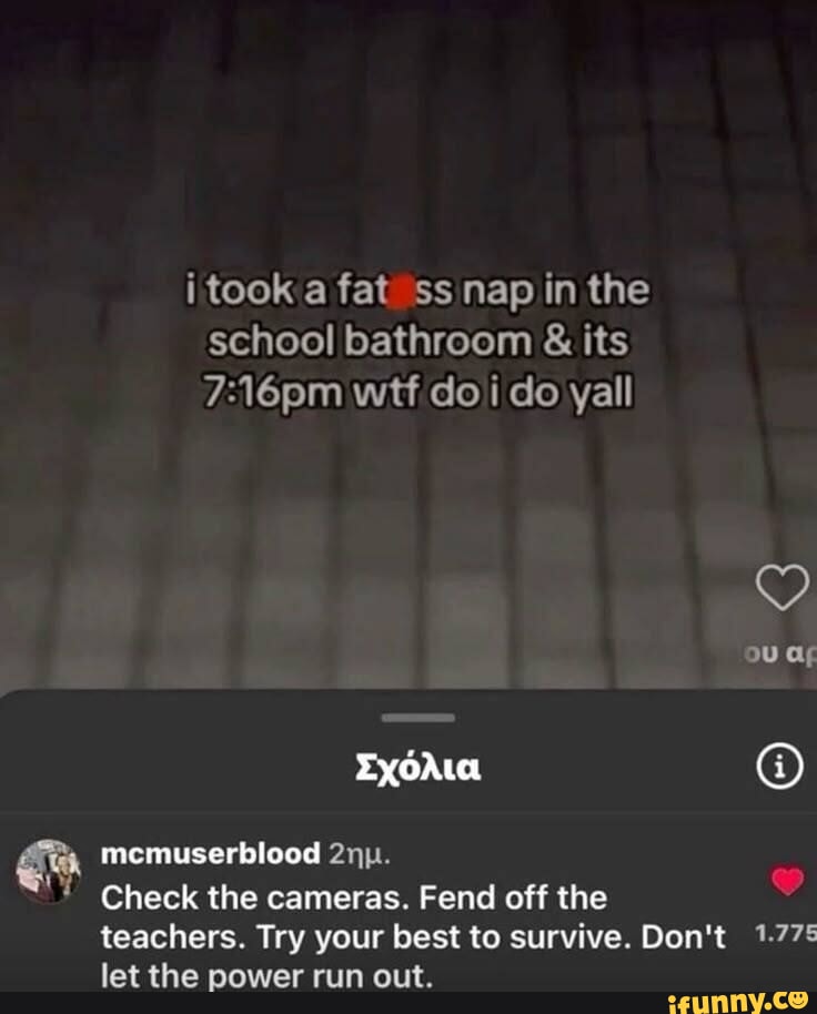 Took a fat ss nap in the school bathroom & its wtf do i do yall user ...