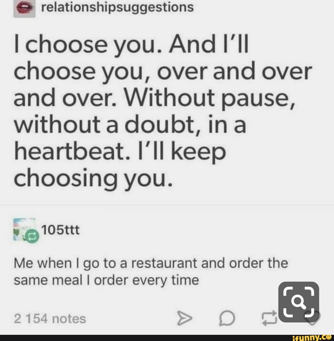 Relationshipsuggestions I Choose You And I Ll Choose You Over And