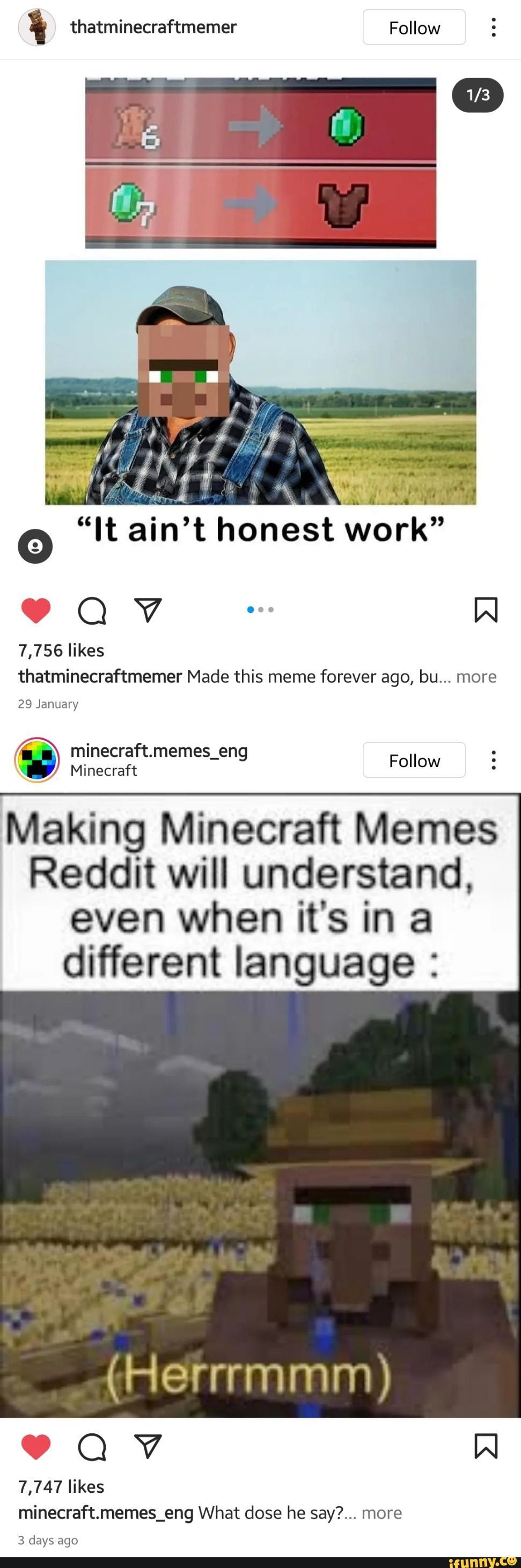 Thatminecraftmemer Follow It ain't honest work av Al 7,756 likes ...