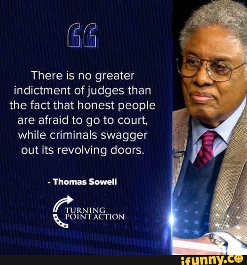 There is no greater indictment of judges than the fact that honest ...