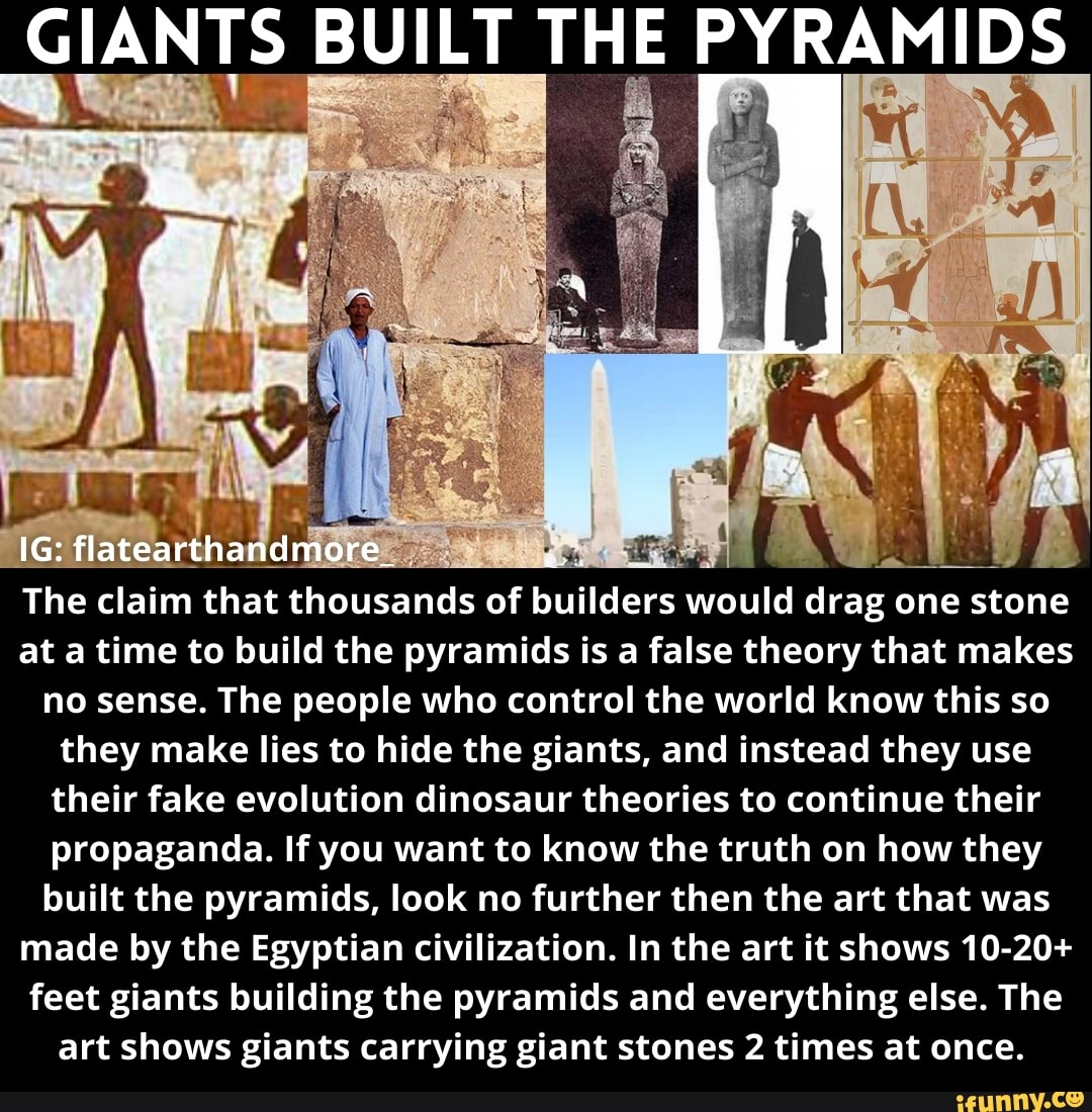 GIANTS BUILT THE PYRAMIDS IG: flatearthandmore_ The claim that ...