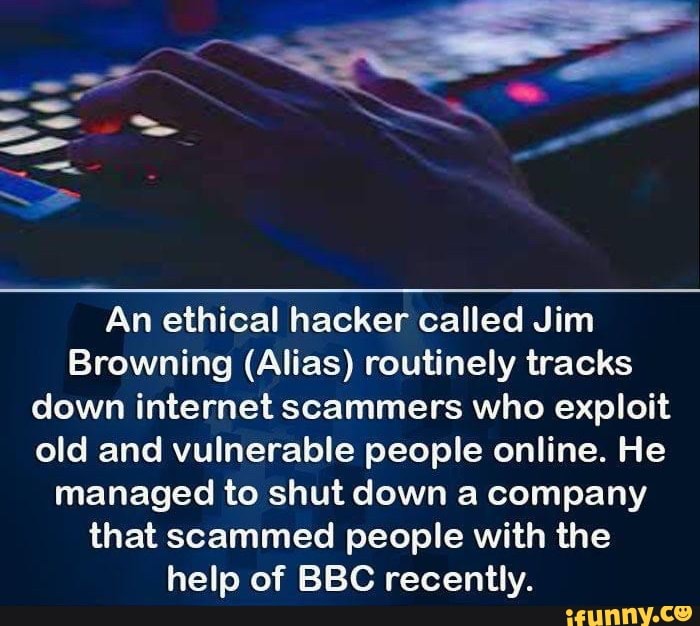 An ethical hacker called Jim Browning (Alias) routinely tracks down ...
