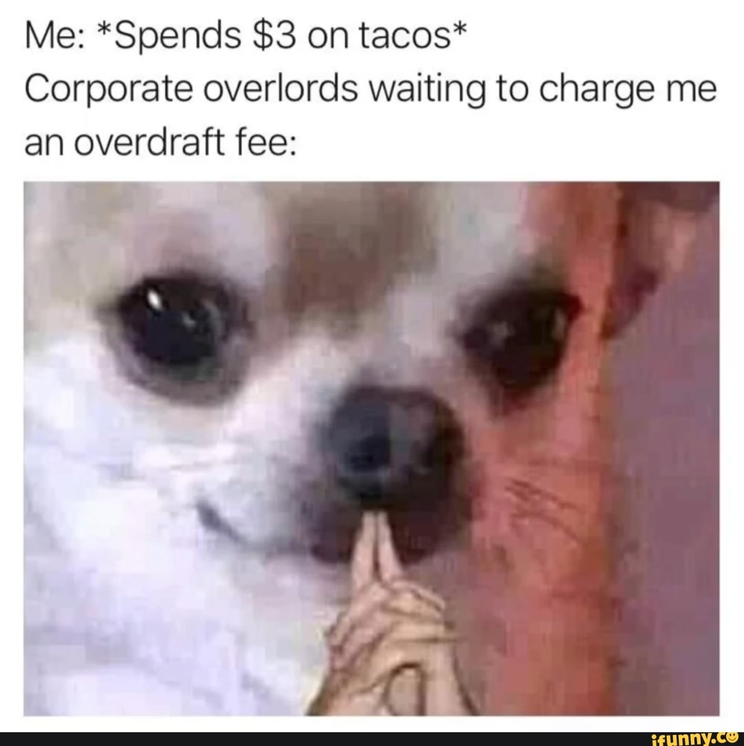 Overdraft memes. Best Collection of funny Overdraft pictures on iFunny