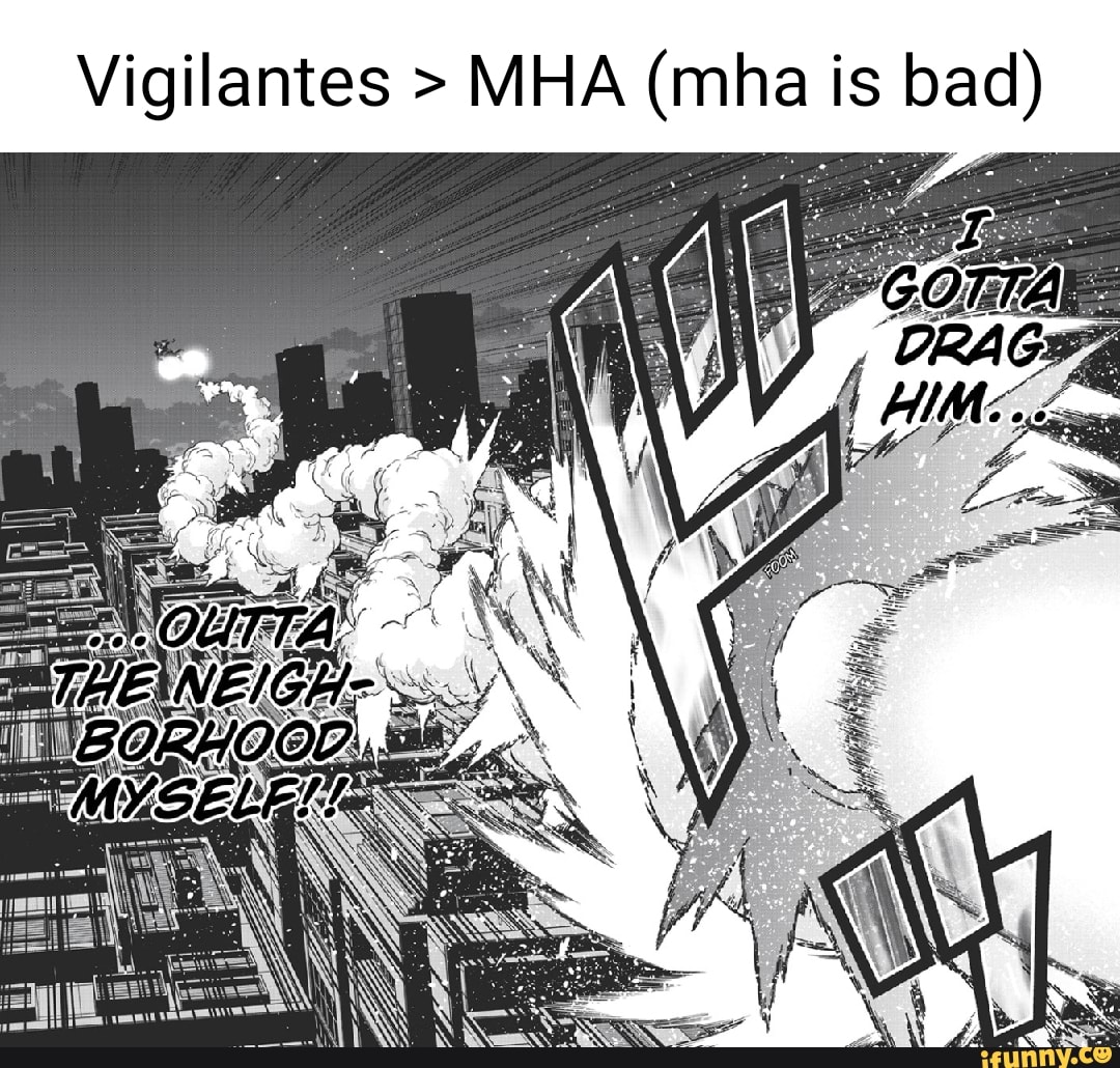 Vigilantes MHA (mha is bad) - iFunny