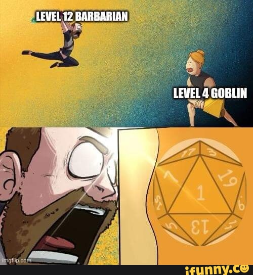 LEVEL 12 BARBARIAN LEVEL 4 GOBLIN - iFunny