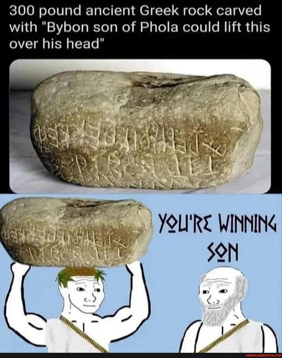 You’re winning son - 300 pound ancient Greek rock carved with "Bybon ...